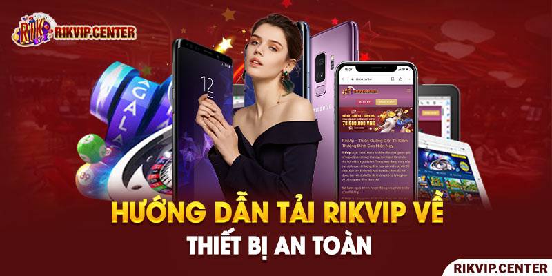 Secure Rikvip Download Link for Ultimate Gaming Experience